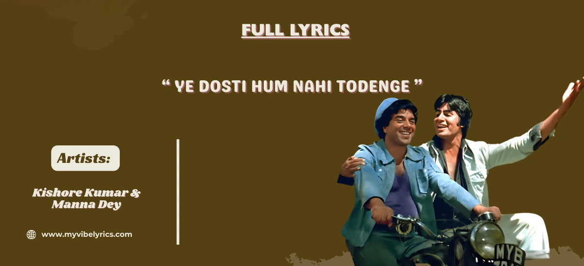 Ye Dosti Hum Nahi Todenge Lyrics: Sholay Epic